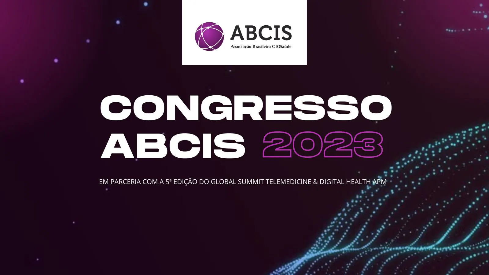 Congresso ABCIS 2023 debate a tecnologia como principal alavanca de ...