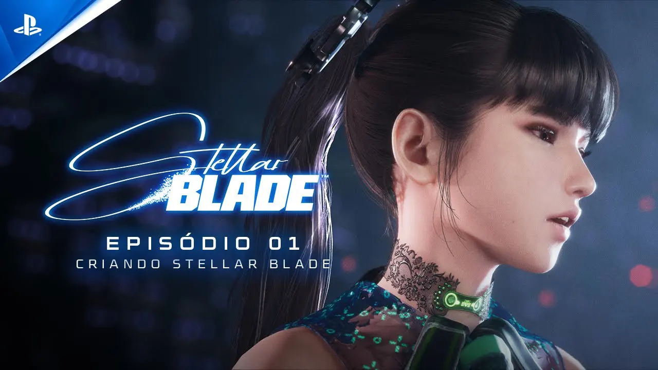 Novo Episódio de "Nos Bastidores" Destacando Stellar Blade - Geek Chic